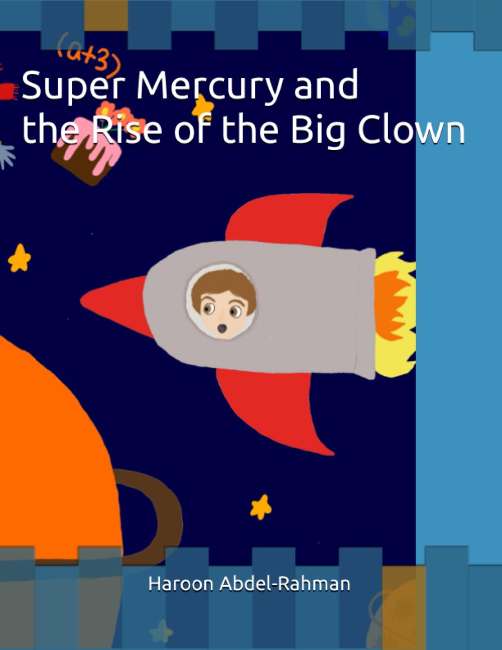 Super Mercury and the Rise of the Big Clown (Exoplanets Tales): Abdel ...