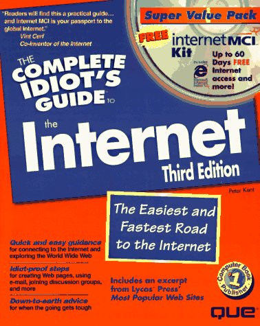 The Complete Idiot's Guide to the Internet: Peter Kent: 9780789708625 ...