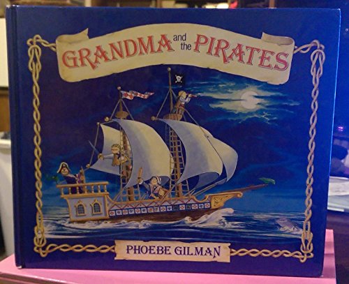 Grandma and the pirates: Gilman, Phoebe: 9780590434263: Amazon.com: Books