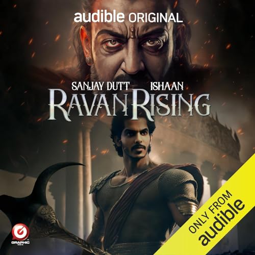 Ravan Rising : Graphic India, Sanjay Dutt, Ishaan, Audible Originals ...