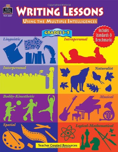 Writing Lessons Using the Multiple Intelligences: Grades 3 to 5 ...