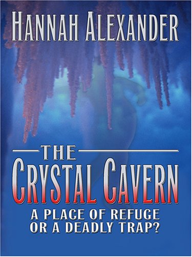 The Crystal Cavern (Re-Issued as Hidden Motive): Alexander, Hannah ...