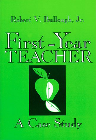 Amazon.com: First Year Teacher: A Case Study: 9780807729342: Bullough ...