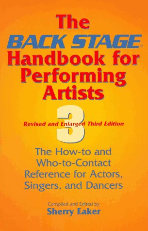 The Back Stage Handbook for Performing Artists: The How-To and Who-To ...