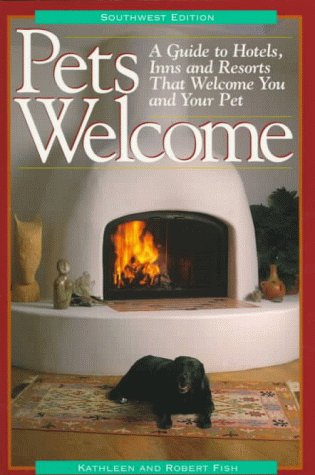 Pets Welcome: A Guide to Hotels, Inns, and Resorts That Welcome You and ...