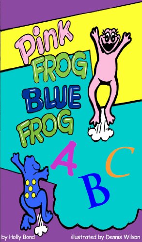 Pink Frog Blue Frog: ABC's Children's Learning series book 2 (Pink Frog ...