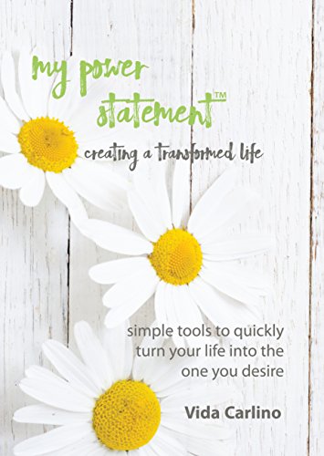 My Power Statement: Creating a transformed life. Simple tools to ...