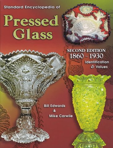 Standard Encyclopedia of Pressed Glass 1860-1930: Identification ...