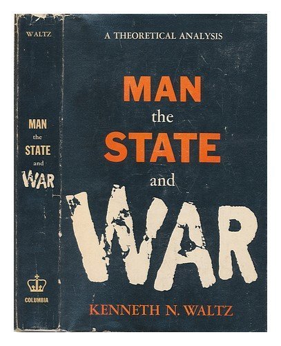 Man, the State, and War: A Theoretical Analysis: Amazon.com: Books