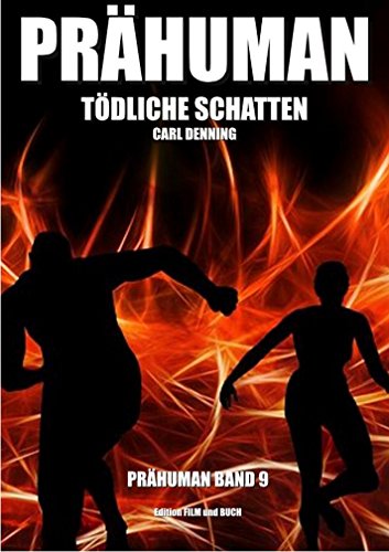 Prähuman - Folge 09: Tödliche Schatten eBook : Denning, Carl: Amazon.de ...