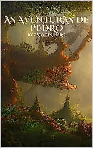 Amazon.com.br eBooks Kindle: As Aventuras de Pedro: E o Seu Mundo de Fantasia, PINHEIRO, CAIO