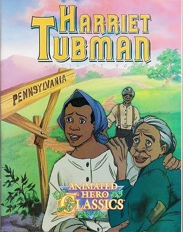 Animated Hero Classics Activity Book: Harriet Tubman: M. G. Ron Johnson ...