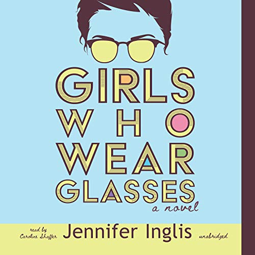 Amazon.com: Girls Who Wear Glasses (Audible Audio Edition): Jennifer ...