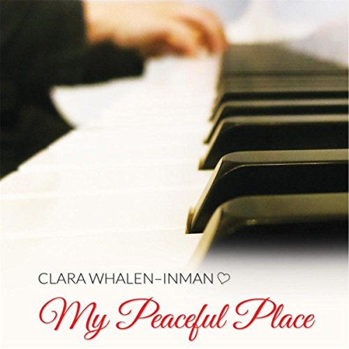 Play My Peaceful Place by Clara Whalen-Inman on Amazon Music