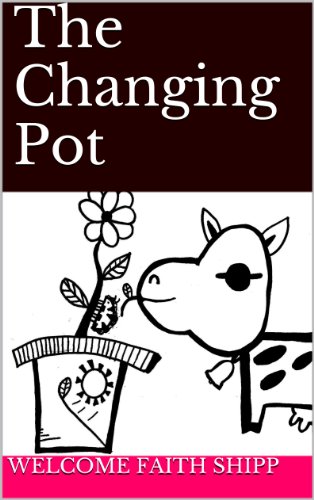 The Changing Pot - Kindle edition by Shipp, Welcome Faith, Shipp, Jacob ...