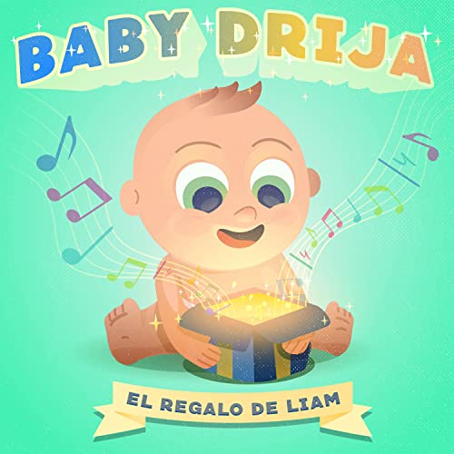 Play Baby Drija: El Regalo de Liam by Baby Drija on Amazon Music