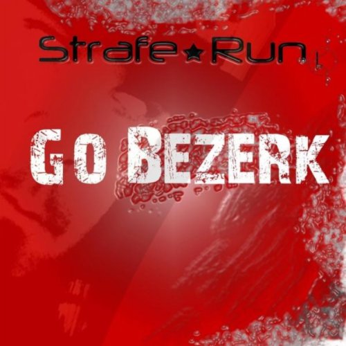 Play Go Bezerk by Strafe Run on Amazon Music