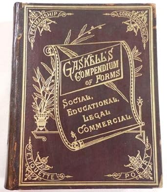 Gaskell's Compendium of Forms, Educational, Social, Legal and ...