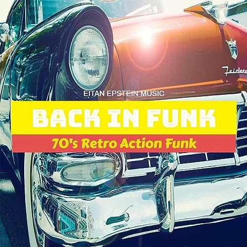 Back in Funk / 70's Retro Action Funk by Eitan Epstein Music on Amazon ...