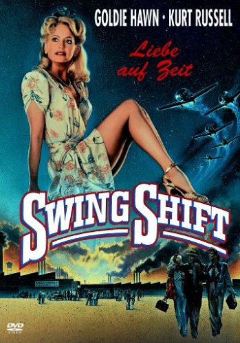 Swing Shift: Amazon.de: Hawn, Goldie, Russell, Kurt, Ward, Fred, Harris ...