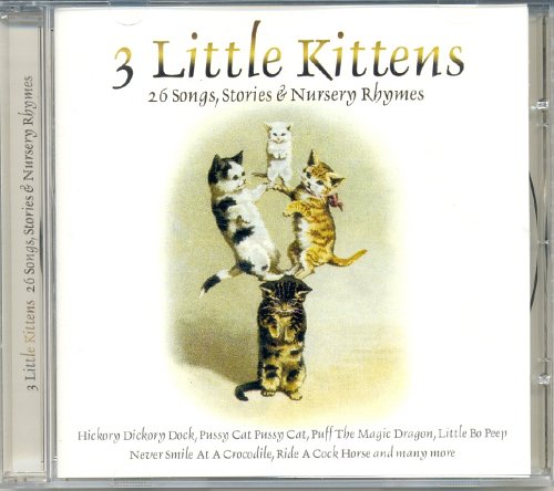 Various - 3 Little Kittens - 26 Songs, Stories & Nursery Rhymes ...