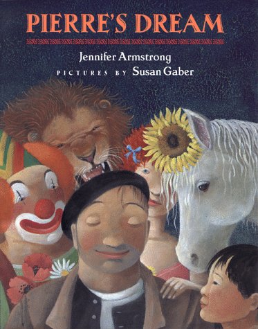 Amazon.com: Pierre's Dream: 9780803717008: Armstrong, Jennifer, Gaber ...