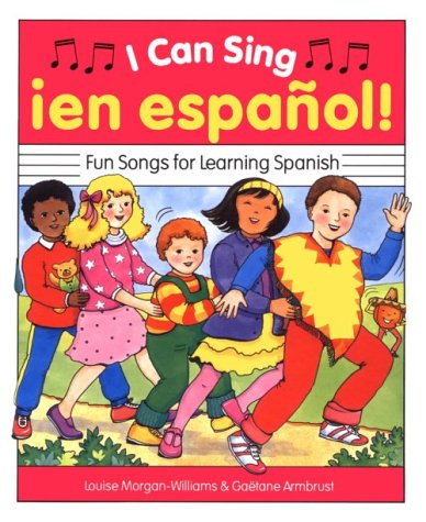 I Can Sing (en espanol): Morgan-Williams, Louise, Armbrust, Gaetane ...