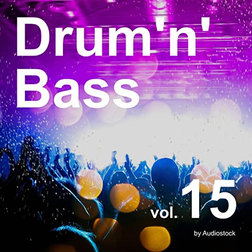 Écouter Drum'n'Bass, Vol. 15 -Instrumental BGM- by Audiostock par ...