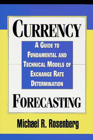 Amazon.com: Currency Forecasting: A Guide to Fundamental and Technical Models of Exchange Rate ...