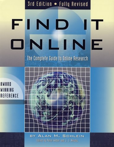 Find it Online: The Complete Guide to Online Research, Third Edition ...