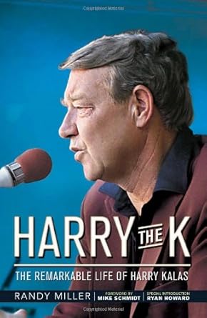 Harry the K: The Remarkable Life of Harry Kalas | Amazon.com.br