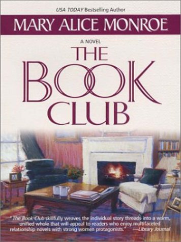 Amazon.com: The Book Club: 9781587245107: Monroe, Mary Alice: Books