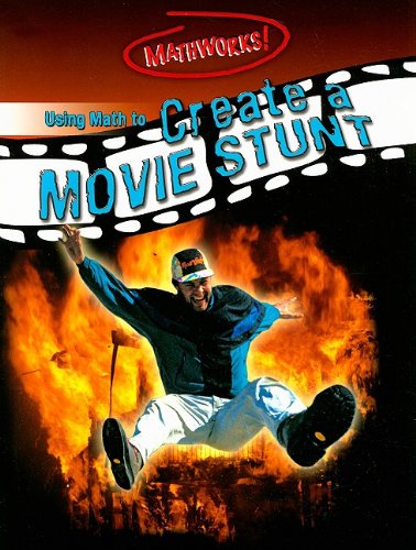 Using Math to Create a Movie Stunt (Mathworks!): Clemson, David ...
