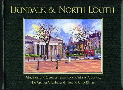 Dundalk & North Louth: Paintings and Stories From Cuchulainn's Country ...