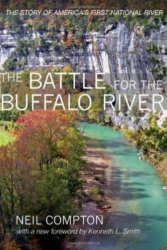The Battle for the Buffalo River: The Story of America's First National ...