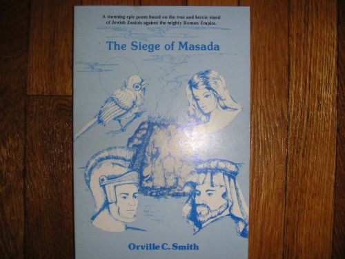 The Siege of Masada: Smith, Orville C., Illustrated by: Amazon.com: Books