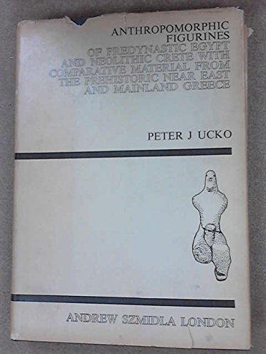 Anthropomorphic Figurines: Peter J. Ucko: 9780900632259: Amazon.com: Books