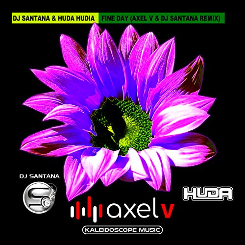 Fine Day (Axel V & DJ Santana Remix) by Huda Hudia, DJ Santana on ...