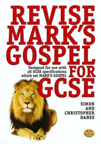 Revise Mark's Gospel for GCSE : Danes, Simon, Danes, Christopher ...