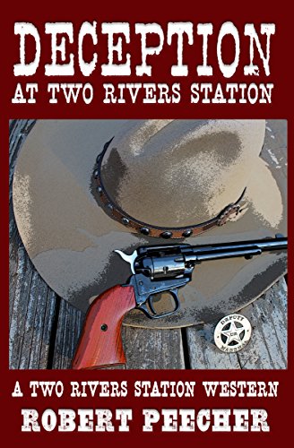 Deception at Two Rivers Station: A Two Rivers Station Western - Kindle ...