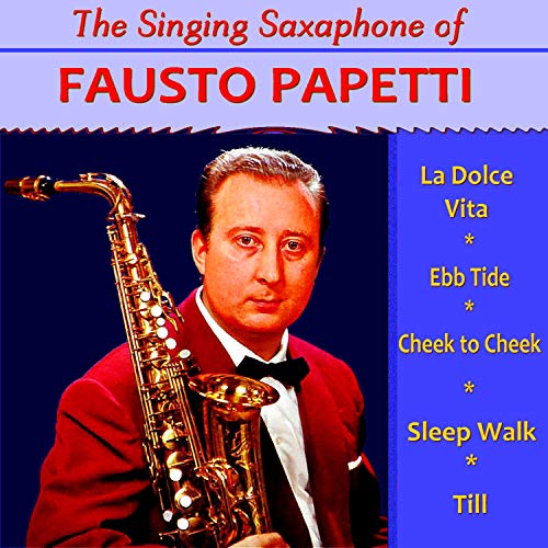 Play The Singing Saxophone of Fausto Papetti by Fausto Papetti on ...