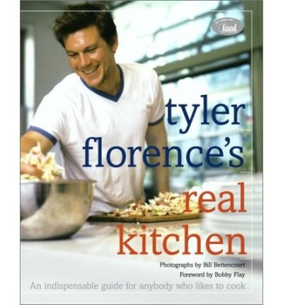 Tyler Florences Real Kitchen - 2003 publication: Tyler Florence, JoAnn ...