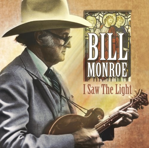 Play I Saw The Light by Bill Monroe on Amazon Music