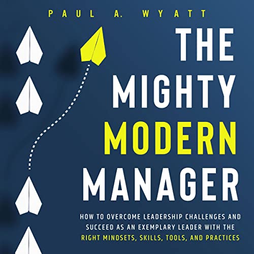 Amazon.com: The Mighty Modern Manager: How to Overcome Leadership ...