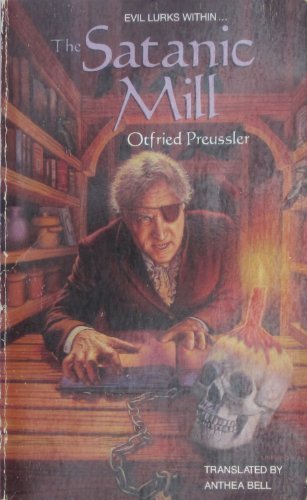 The Satanic Mill by Otfried Preussler and Anthea Bell (1991-04-30 ...