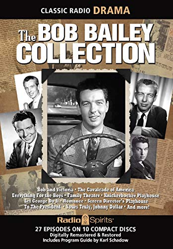 Bob Bailey Collection (Old Time Radio): Original Radio Broadcasts ...
