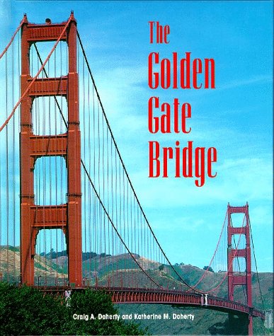 The Golden Gate Bridge (Building America): Doherty, Craig A., Doherty ...