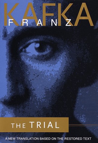 The Trial: A New Translation Based on the Restored Text: Kafka, Franz ...