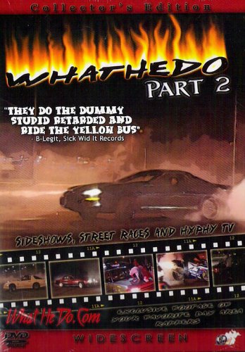 Amazon.com: What He Do Part 2 - Sideshows, Street Races, and Hyphy TV ...