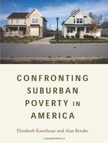 By Elizabeth Kneebone - Confronting Suburban Poverty in America (4/14 ...